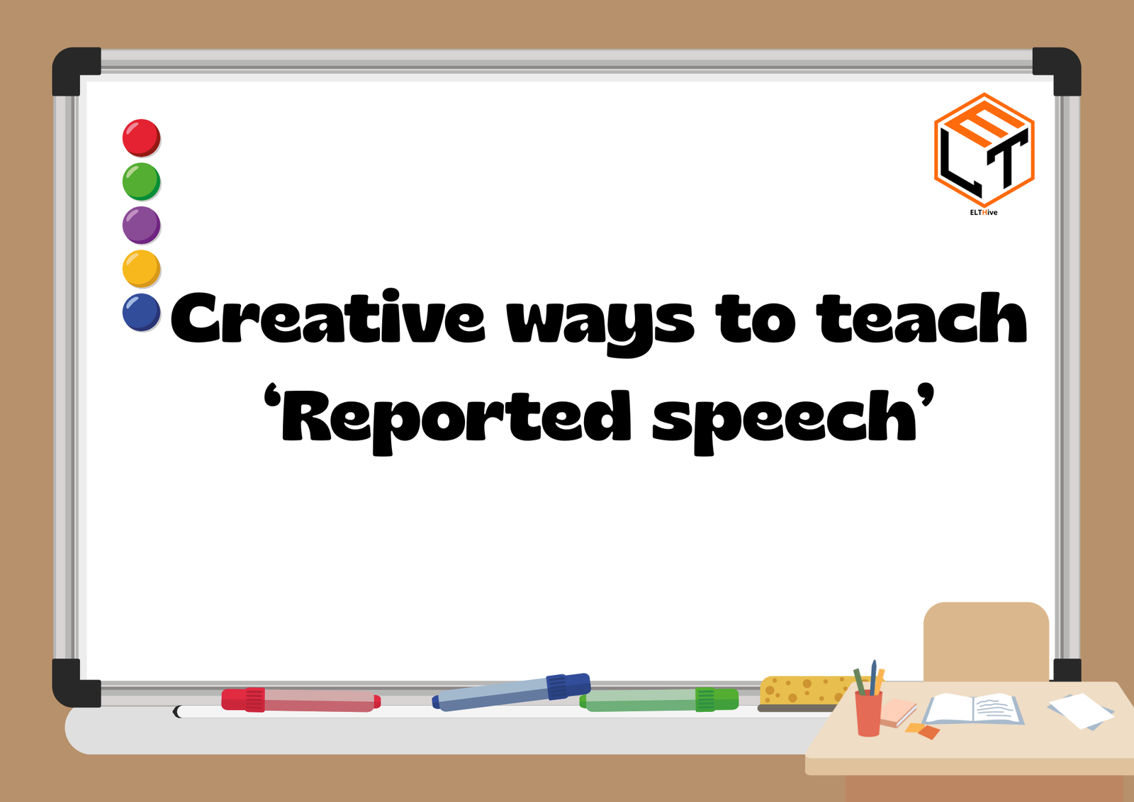 Creative ways to teach reported speech